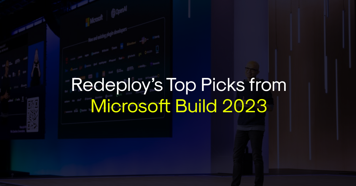 Top Picks from Microsoft Build 2023 | Redeploy